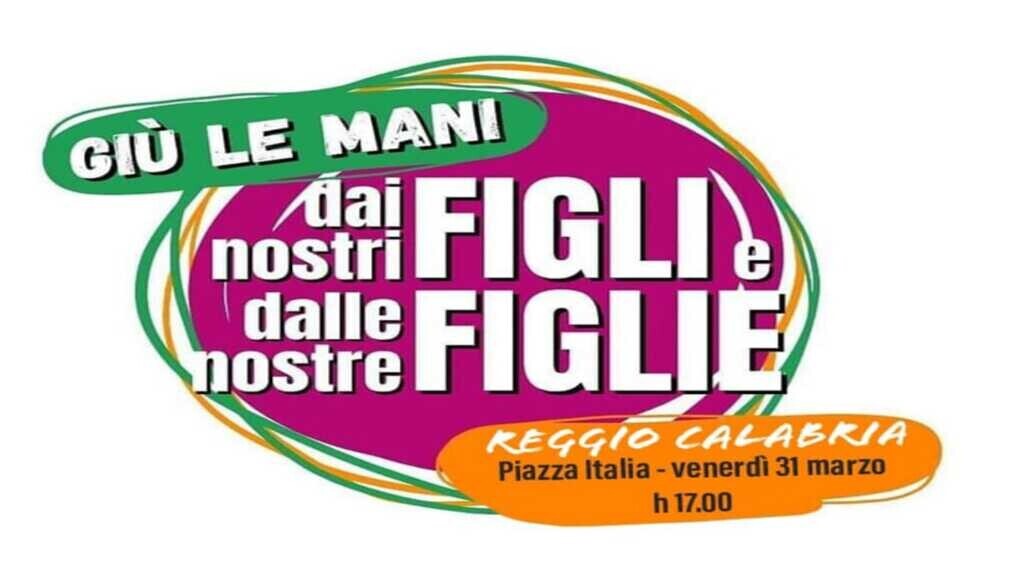 ReggioTV - Giù le mani dai nostri figli e dalle nostre figlie: Reggio ...