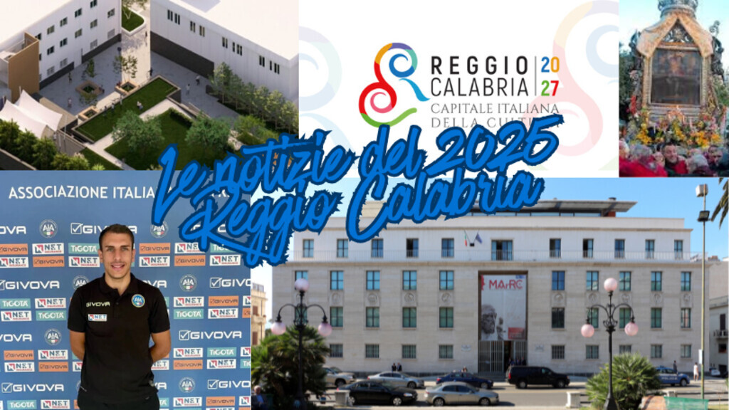 ReggioTV - Reggio Calabria, il 2025 in dieci notizie che hanno segnato ...